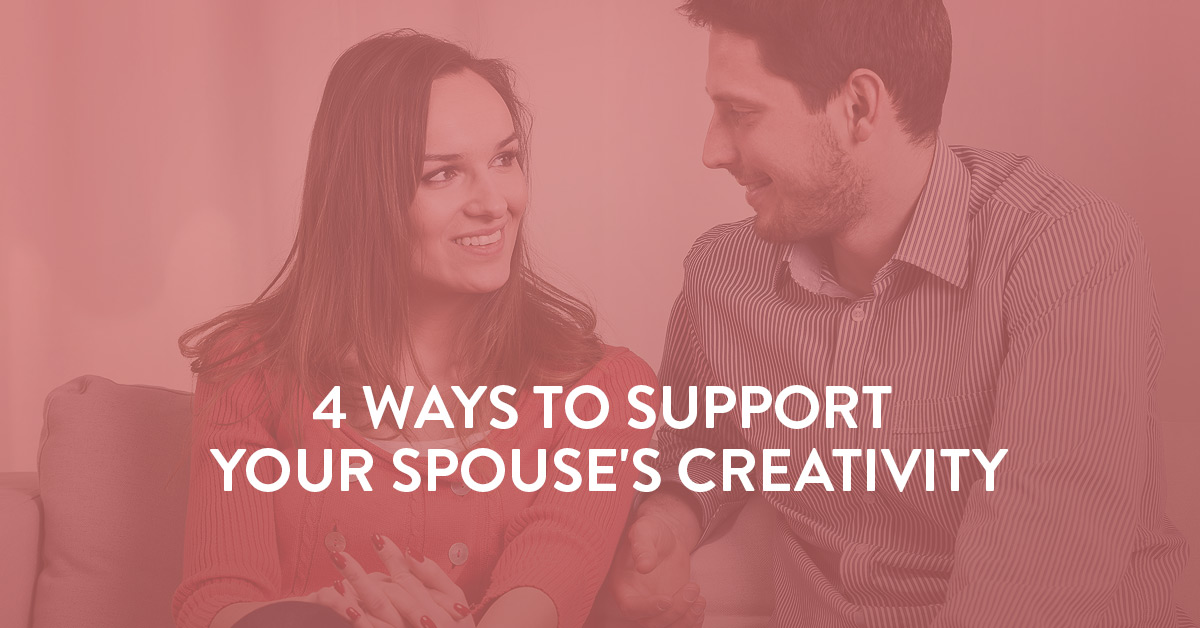 4 Ways to Support Your Spouse's Creativity - SYMBIS Assessment