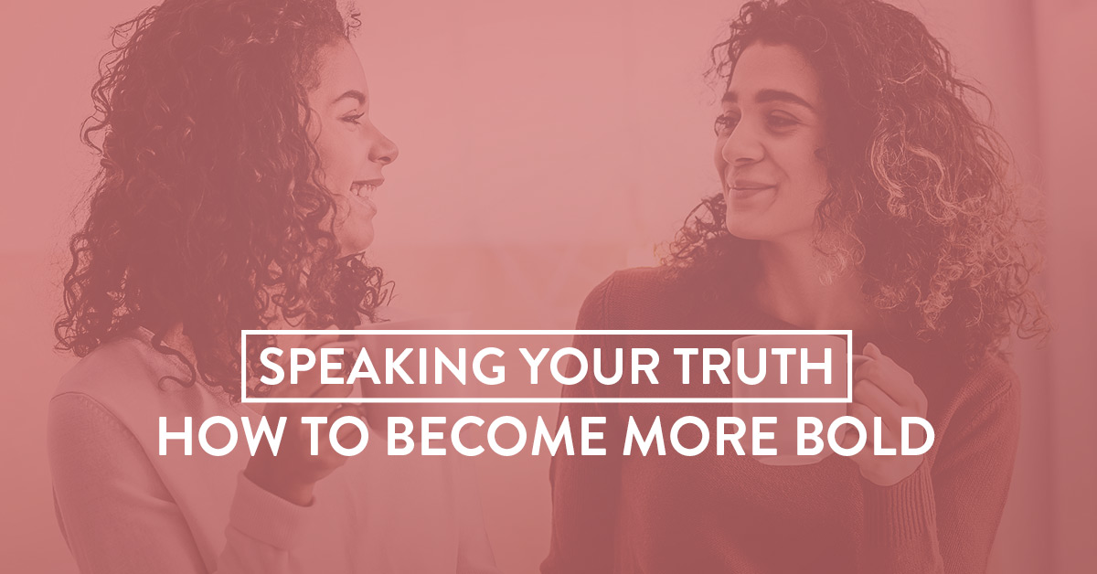 Speaking Your Truth: How to Become More Bold - SYMBIS Assessment