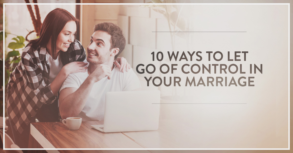 10 Ways to Let Go of Control in Your Marriage - SYMBIS Assessment