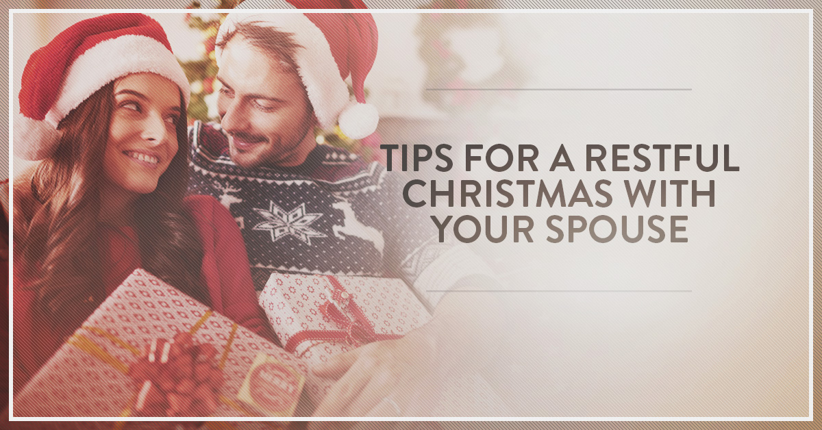 6 Tips for a Restful Christmas with Your Spouse - SYMBIS Assessment