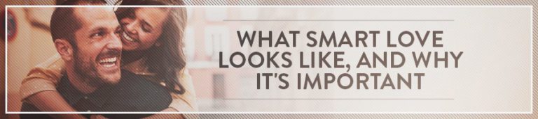 What Smart Love Looks Like, and Why It's Important-SYMBIS Assessment