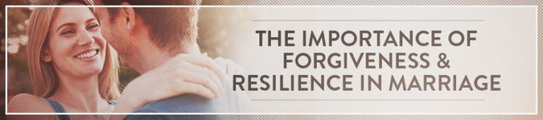 Importance of Forgiveness & Resilience in Marriage - SYMBIS Assessment
