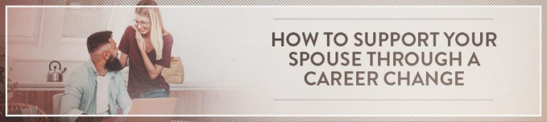 How to Support Your Spouse Through a Career Change - SYMBIS Assessment