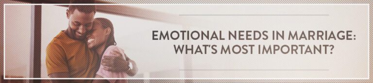 Emotional Needs in Marriage: What's Most Important? - SYMBIS Assessment