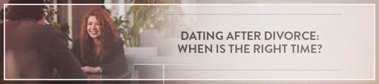 Dating After Divorce: When Is the Right Time? - SYMBIS Assessment
